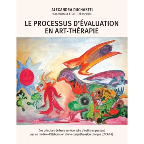 Le processus d’évaluation en art-thérapie: des principes de base au ...
